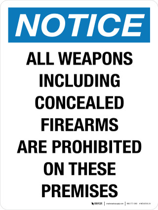 Notice: All Weapons Including Concealed Firearms Are Prohibited On ...
