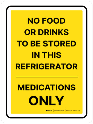 No Food Or Drinks To Be Stored In This Refrigerator - Medications Only ...