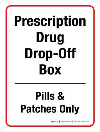 Prescription Drug Drop-Off Box Pills & Patches Only Portrait - Wall ...