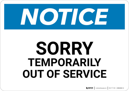 Notice: Sorry Temporarily Out Of Service - Wall Sign | Creative Safety ...