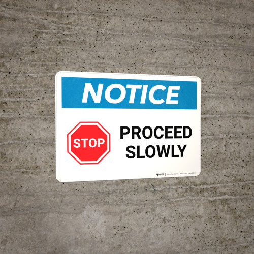 Notice: STOP - Proceed Slowly with Icon - Wall Sign