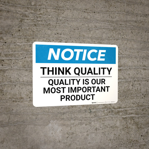 Notice: Think Quality - Quality Is Our Most Important Product - Wall Sign