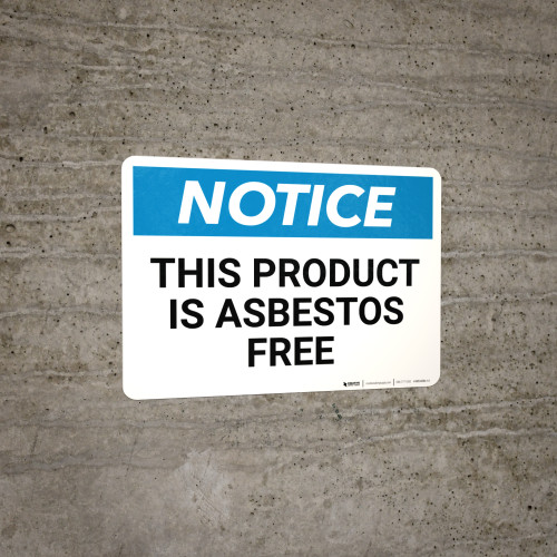 Notice: This Product Is Asbestos Free - Wall Sign | Creative Safety Supply