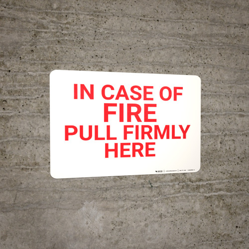 In Case Of Fire Pull Firmly Here Landscape - Wall Sign | Creative ...