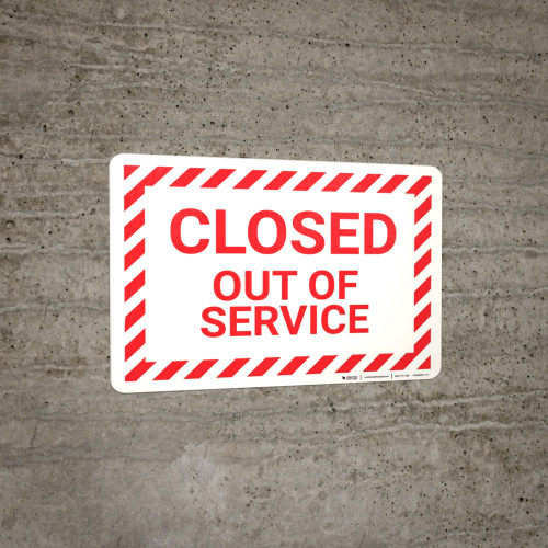 Closed Out Of Service with Hazard Border Landscape - Wall Sign