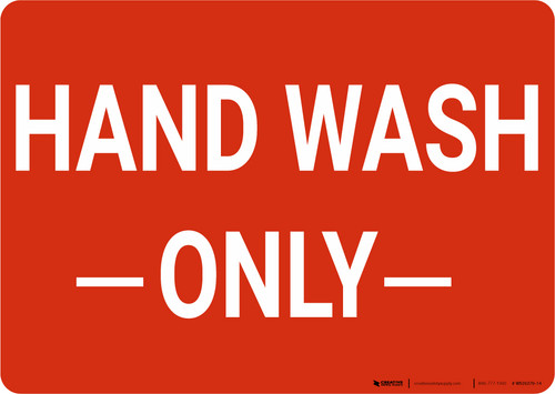 Hand Wash Only Landscape - Wall Sign