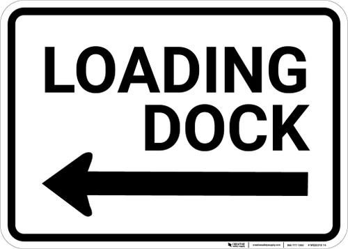 Loading Dock with Left Arrow Landscape - Wall Sign