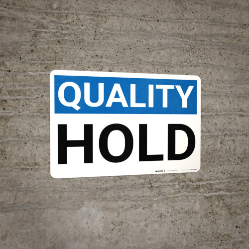 Quality Hold Landscape - Wall Sign | Creative Safety Supply