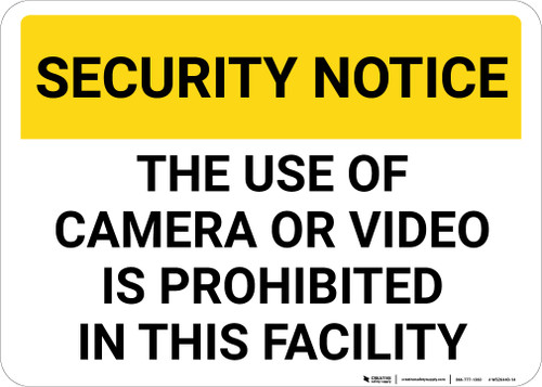 Security Notice The Use Of Camera Or Video Is Prohibited Landscape ...