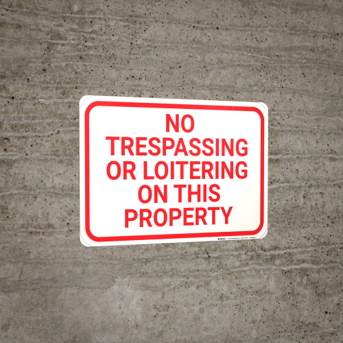 No Trespassing Or Loitering On This Property Landscape - Wall Sign ...