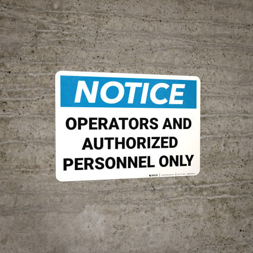 Notice: Operators and Authorized Personnel Only Landscape - Wall Sign