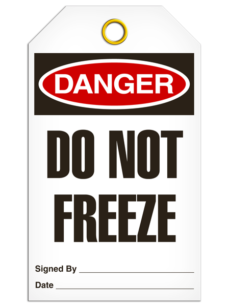 Danger Do Not Freeze Tags