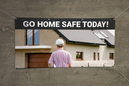 Go Home Safe Today Banner
