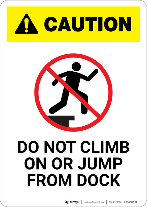 Caution: Do Not Climb On Or Jump From Dock White - Portrait Wall Sign