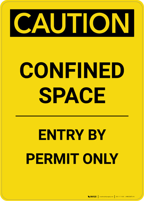 Caution: Confined Space Entry By Permit Only - Portrait Wall Sign
