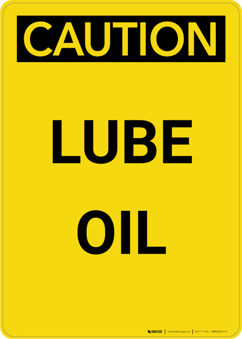 Caution: Lube Oil - Portrait Wall Sign