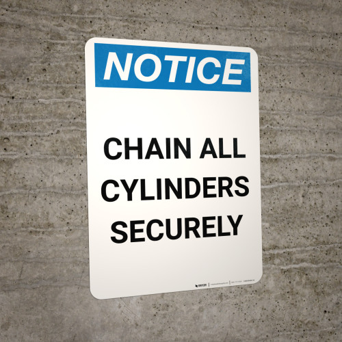 Notice: Chain All Cylinders Securely - Portrait Wall Sign