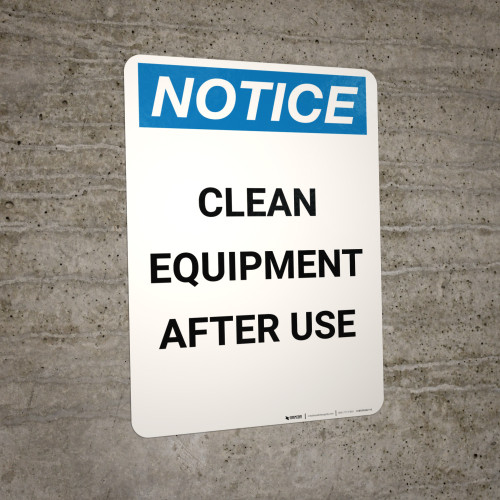 Notice: Clean Equipment After Use - Portrait Wall Sign