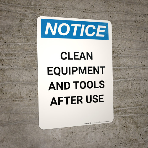 Notice: Clean Equipment and Tools After Use - Portrait Wall Sign