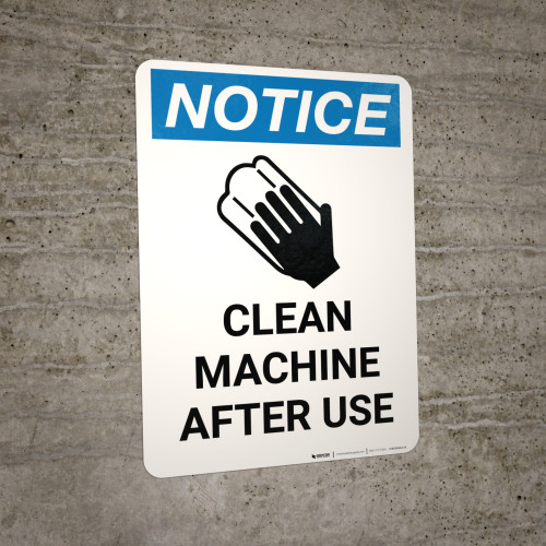 Notice: Clean Machine After Use - Portrait Wall Sign