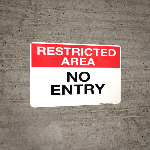 Restricted Area: No Entry - Wall Sign | Creative Safety Supply