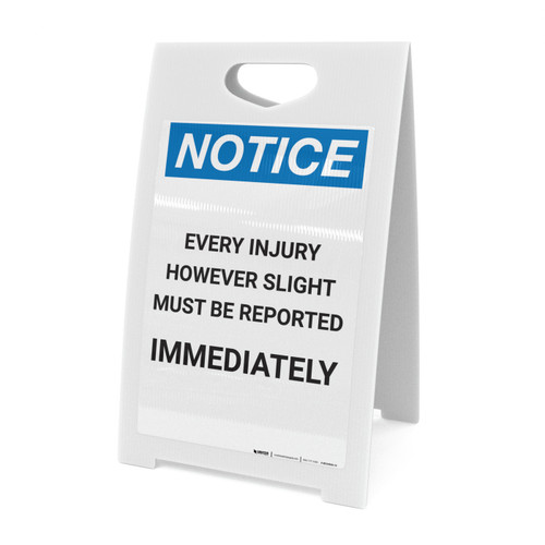 Notice: Every Injury Must Be Reported Immediately - A-Frame Sign
