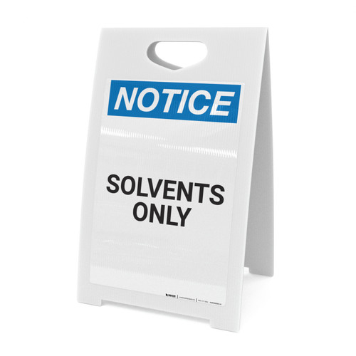 Notice: Solvents Only - A-Frame Sign