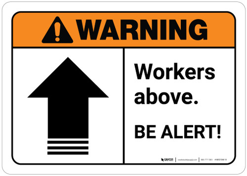 Warning: Workers Above - Be Alert ANSI Landscape