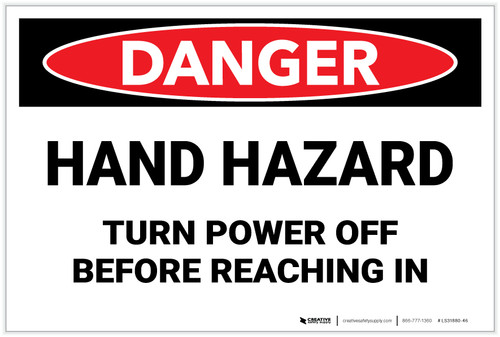 Danger: Hand Hazard Turn Power Off - Label