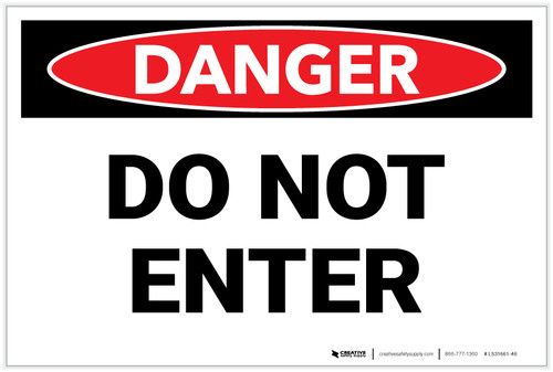 Danger: Do Not Enter - Label