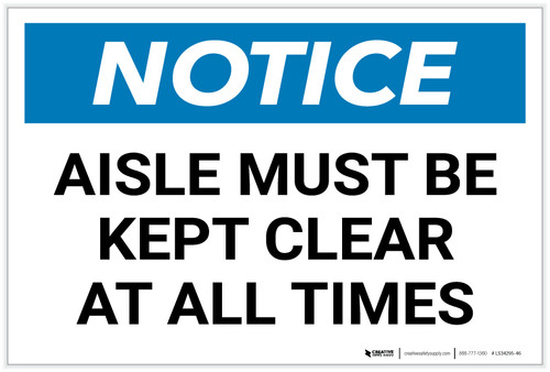 Notice: Aisle Must Be Kept Clear At All Times - Label