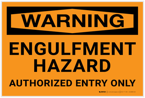 Warning: Engulfment Hazard/Authorized Entry Only - Label