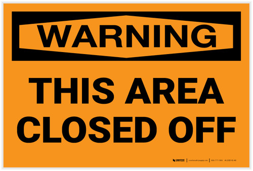 Warning: This Area Closed Off - Label