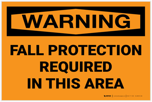 Warning: Fall Protection Required in This Area - Label | Creative ...