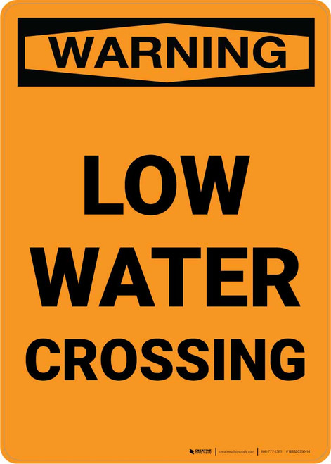 Warning: Low Water Crossing Portrait | Creative Safety Supply