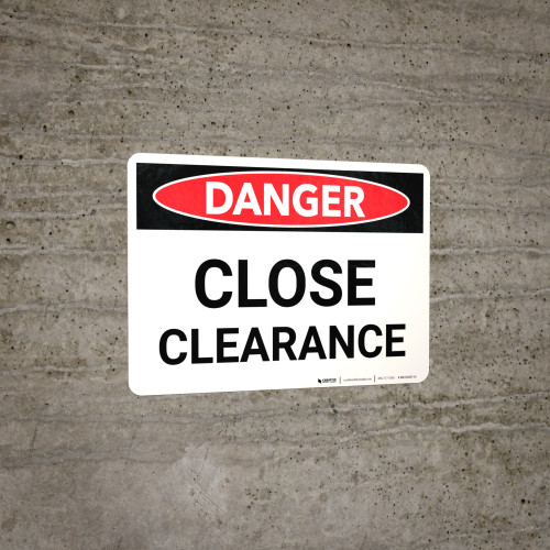 Danger: Close Clearance Landscape - Wall Sign
