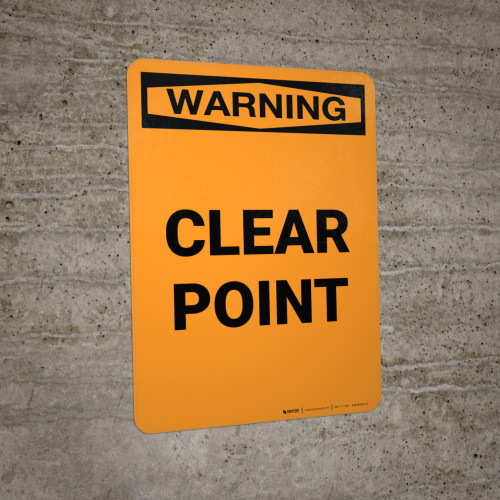 Warning: Clear Point Portrait - Wall Sign