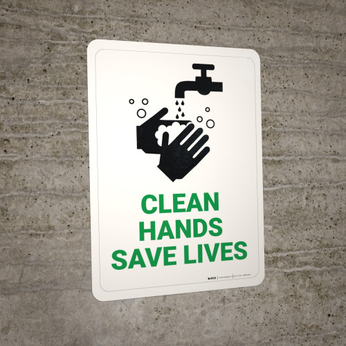 Clean Hands Save Lives - Wall Sign