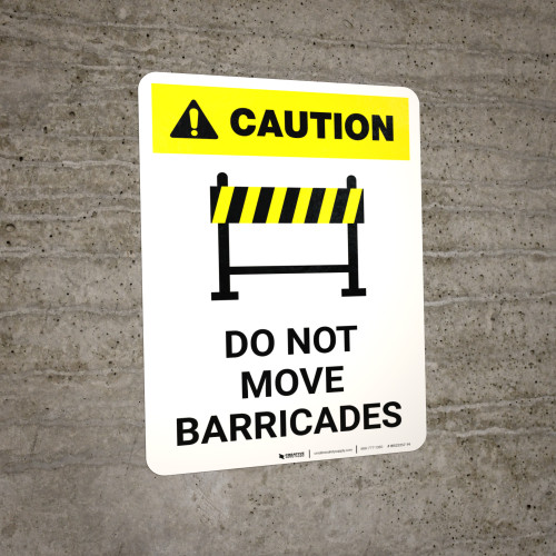 Caution: Do Not Move Barricades ANSI Portrait | Creative Safety Supply