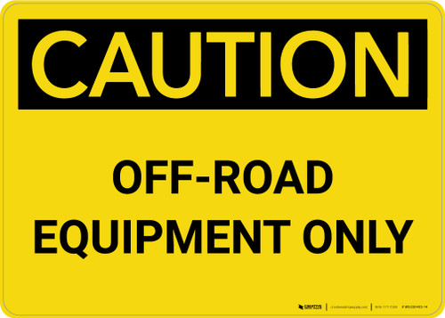 Caution: Off-Road Equipment Only Landscape | Creative Safety Supply