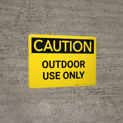 Caution: Outdoor Use Only Landscape | Creative Safety Supply