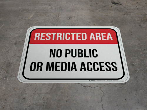 Restricted Area No Public or Media Access - Floor Sign | Creative ...