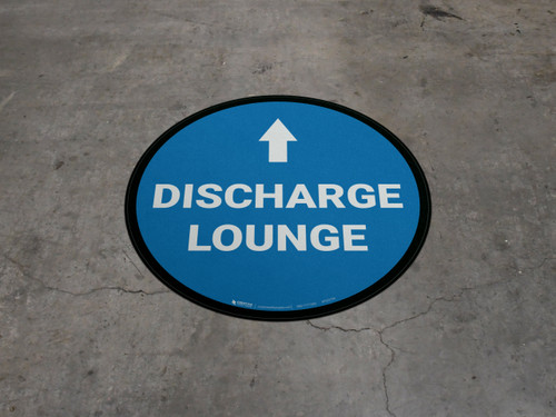 Discharge Lounge Ahead with Arrow Circular - Floor Sign