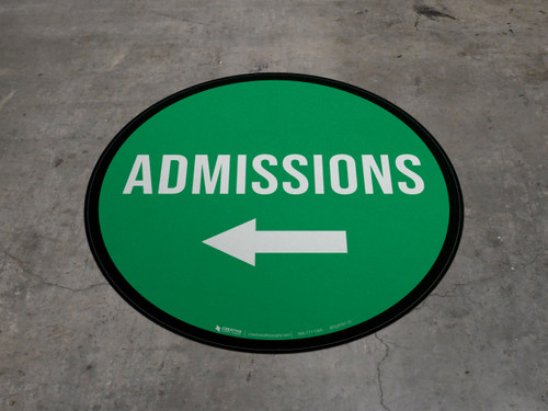 Admissions Left with Arrow Circular - Floor Sign | Creative Safety Supply