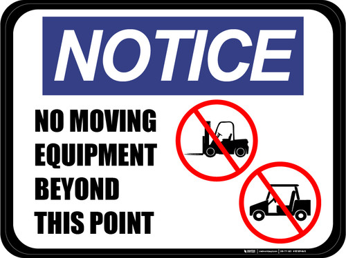 Notice - No Moving Equipment Beyond This Point - Floor Sign | Creative ...