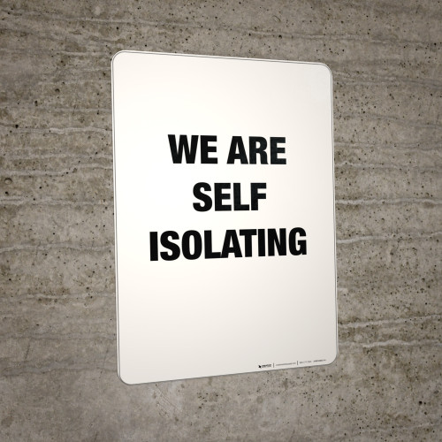 We Are Self Isolating - Wall Sign