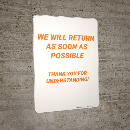We Will Return As Soon As Possible Thank You - Wall Sign