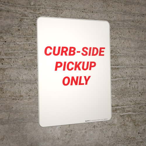 Curbside Pickup Only - Wall Sign | Creative Safety Supply