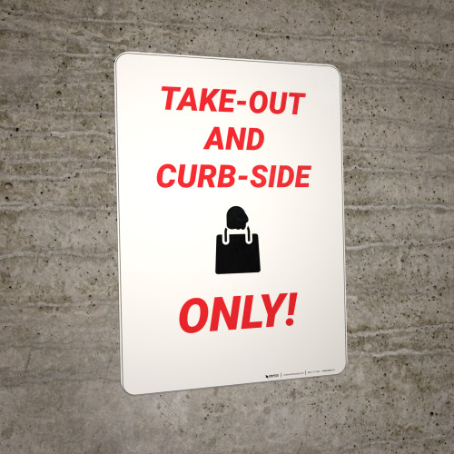 Take Out And Curbside Only - Wall Sign | Creative Safety Supply