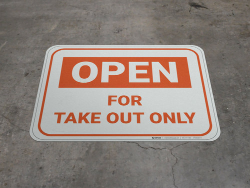 Open For Take Out Only - Orange - Floor Sign | Creative Safety Supply